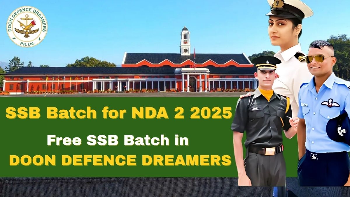 SSB Batch for NDA 2 2025 - Best SSB Coaching in Dehradun
