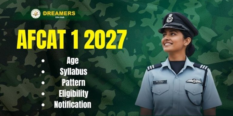 AFCAT 1 2027 Notification: Syllabus, Pattern, Exam Date